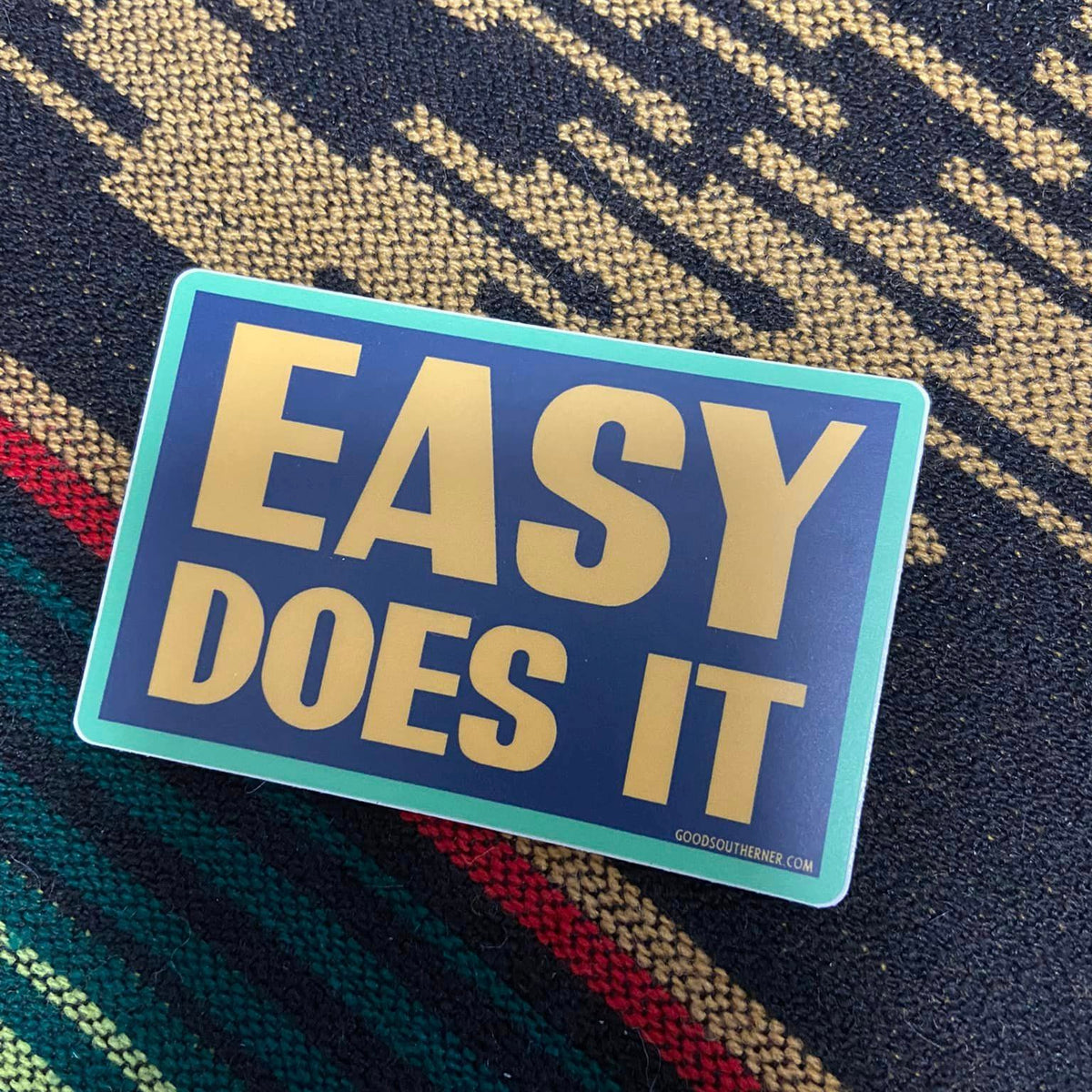 Easy Does It Sticker – Deer Creek Mercantile