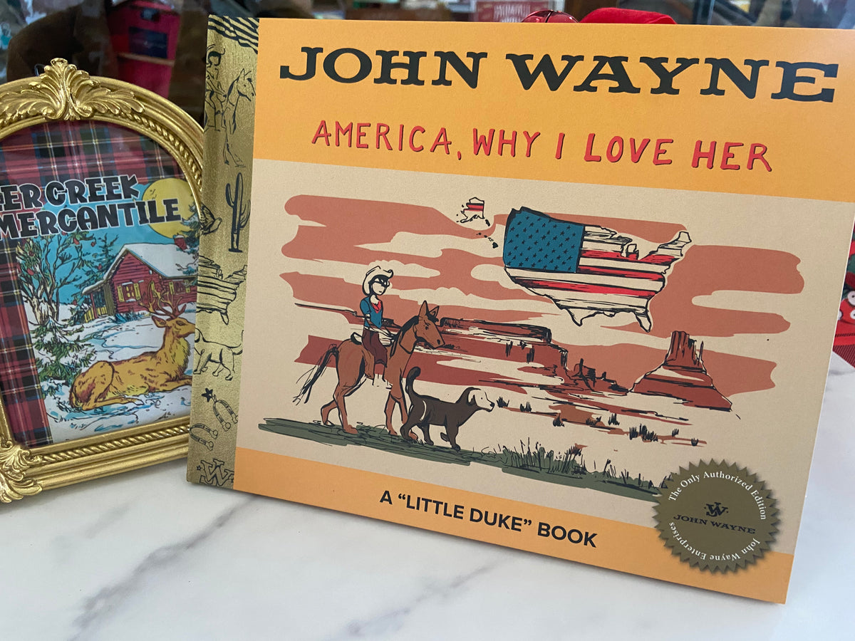America, Why I Love Her John Wayne Little Duke Book – Deer Creek Mercantile